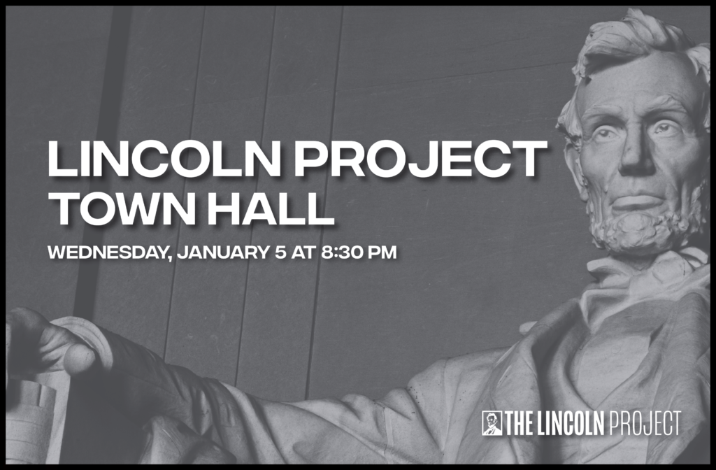 The Lincoln Project: The Lincoln Project Town Hall - January 5, 2022