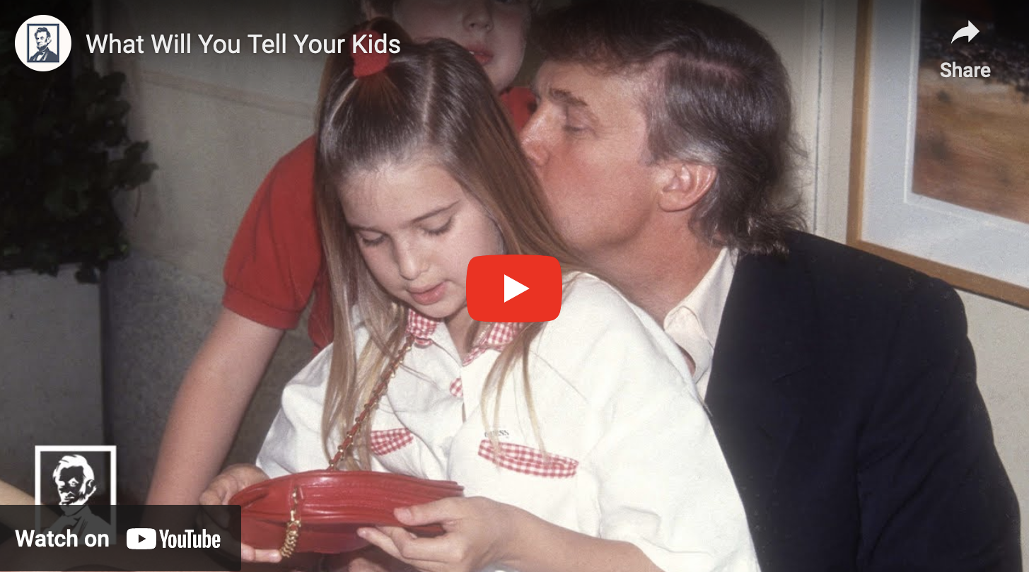 The Lincoln Project: What Will You Tell Your Kids